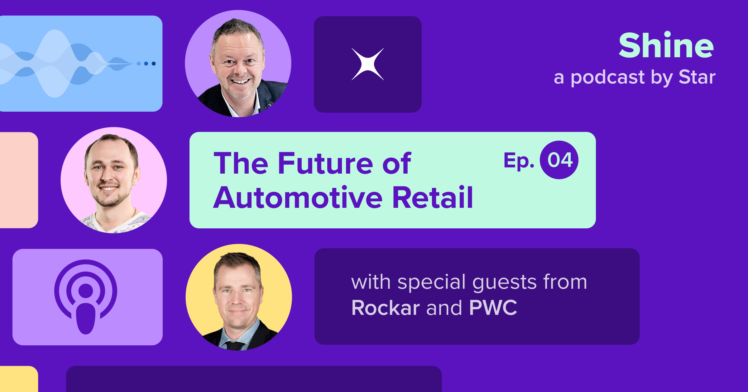 The future of automotive retail | Star Podcast