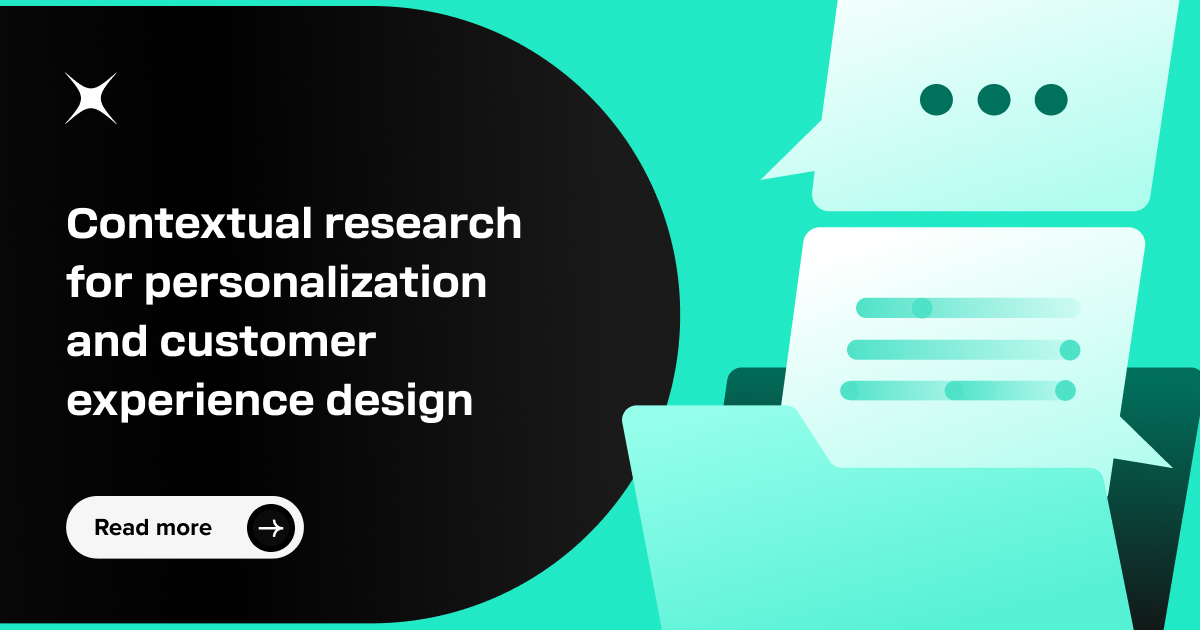 Contextual research for personalization and customer experience design