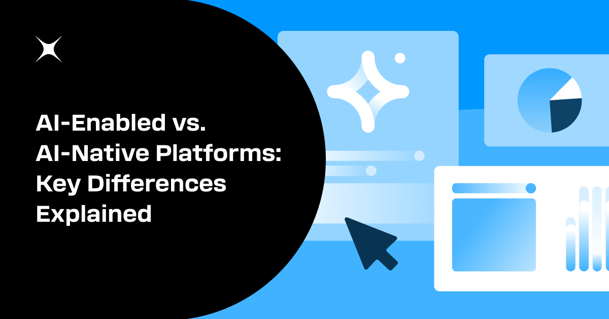 AI-enabled vs. AI-native platforms: The key differences | Star